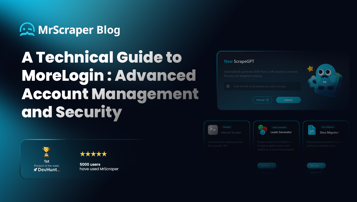A Technical Guide to MoreLogin: Advanced Account Management and Security