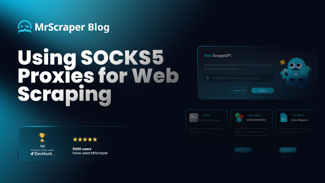 Using SOCKS5 Proxies for Web Scraping