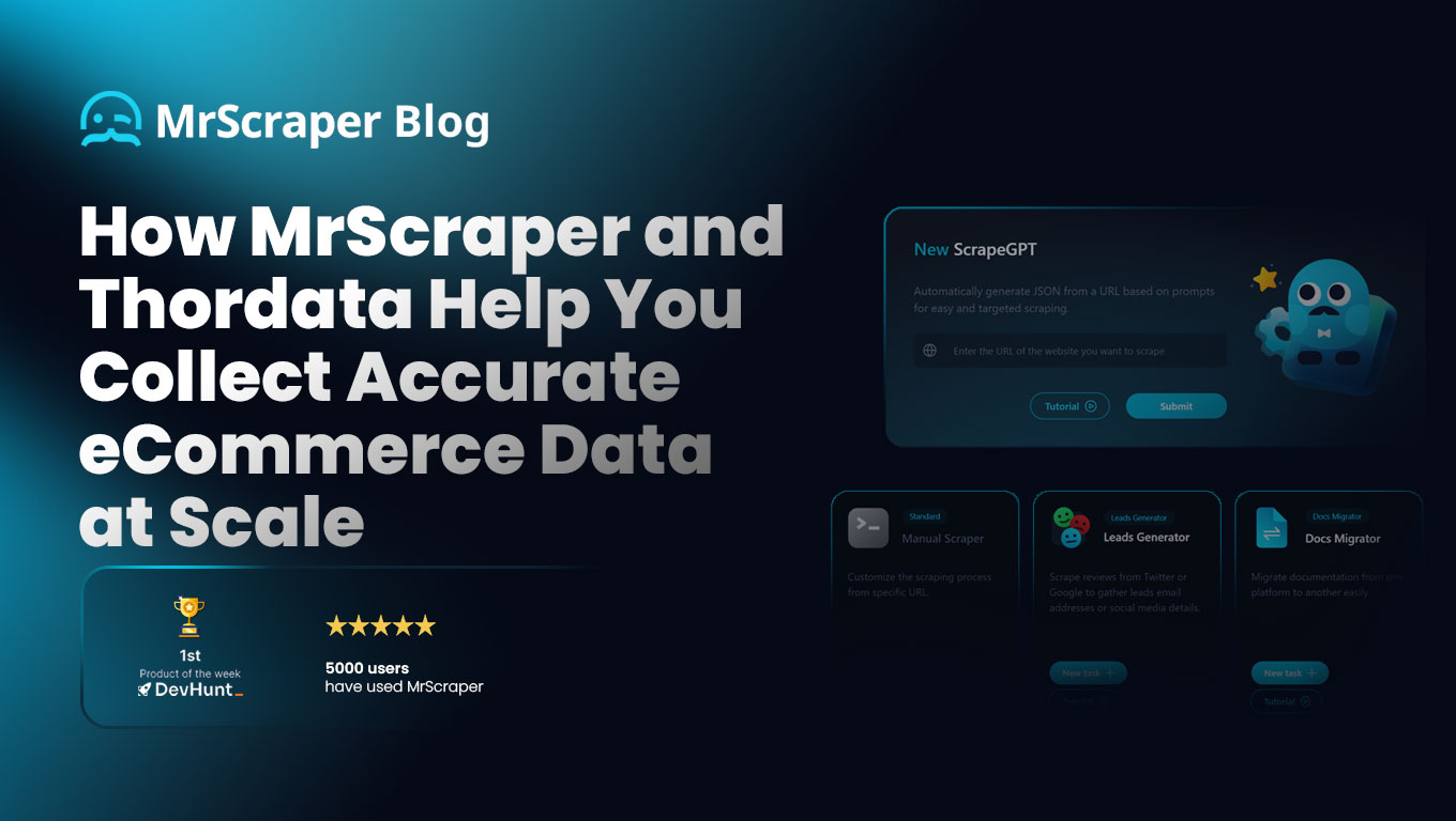 How MrScraper and Thordata Help You Collect Accurate eCommerce Data at Scale