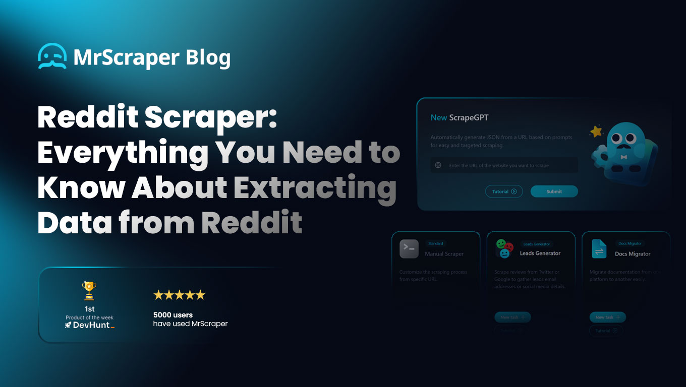 Reddit Scraper: Everything You Need to Know About Extracting Data from Reddit