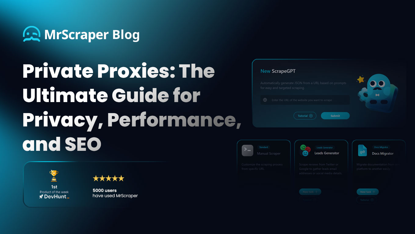 Private Proxies: The Ultimate Guide for Privacy, Performance, and SEO