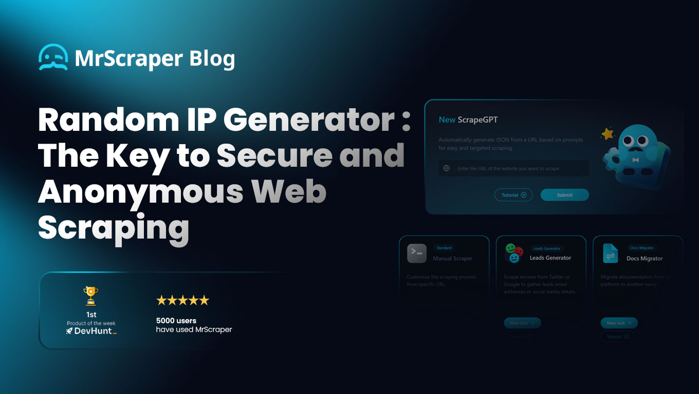 Random IP Generator: The Key to Secure and Anonymous Web Scraping